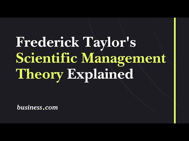 Frederick W. Taylor Scientific Management Theory & Principles